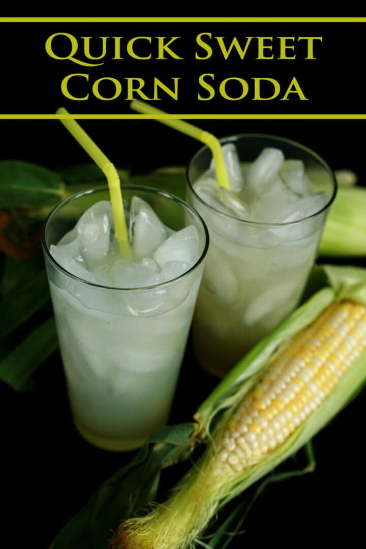 Quick Sweet Corn Soda Recipe - Celebration Generation