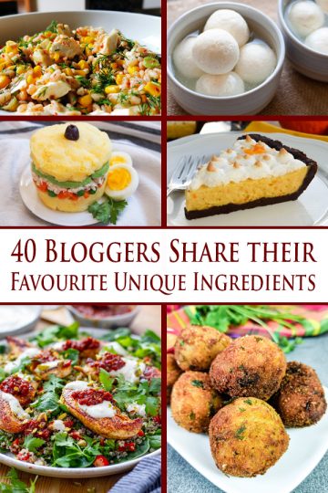 Favourite Unique Ingredients - 40 Bloggers from Around the World Share ...