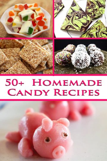 50+ Fun Homemade Candy Recipes! - Celebration Generation