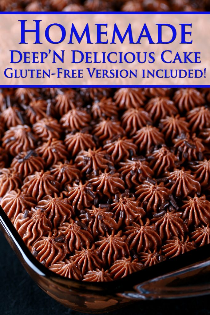 Homemade Deep'n Delicious Cake - Celebration Generation