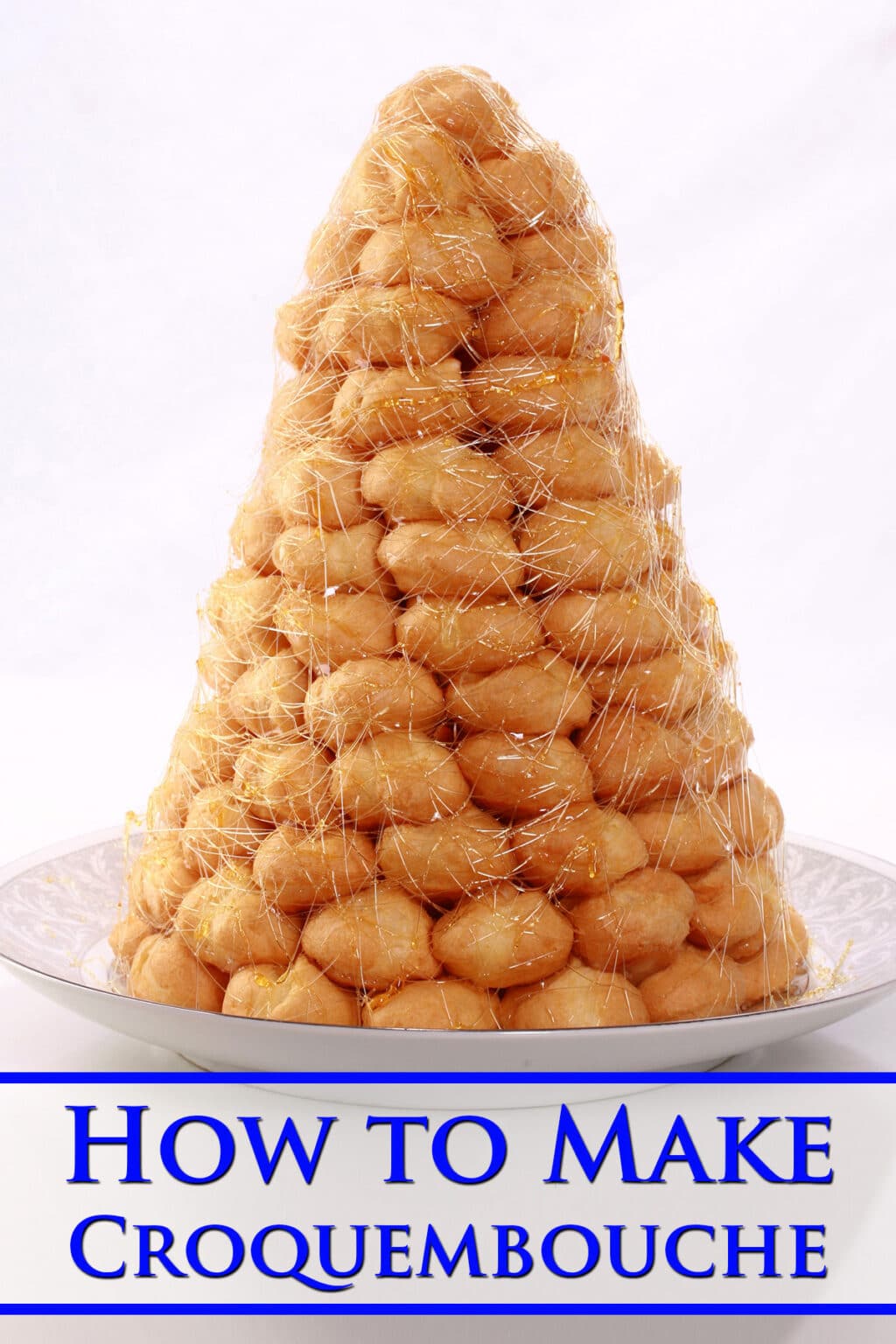 How to Make Croquembouche [French Cream Puff Tower Recipe ...