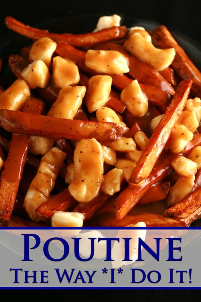 Authentic Canadian Poutine Recipe [With Homemade Fries] - Celebration ...