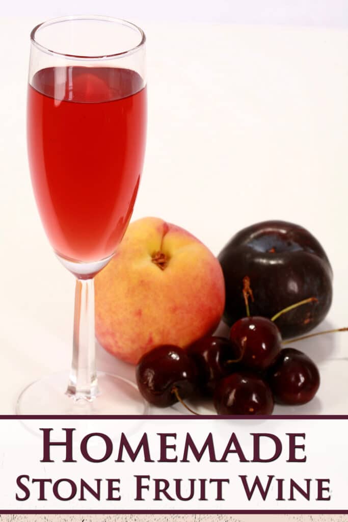 Stone Fruit Wine Recipe - Celebration Generation