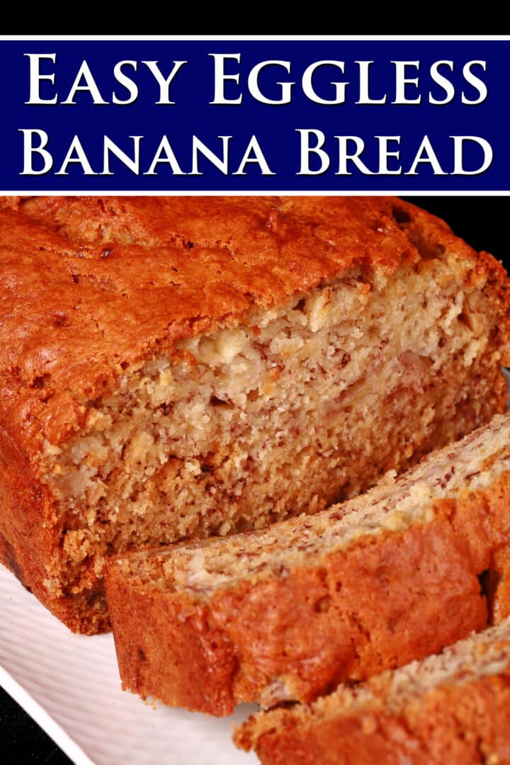 Super Easy Eggless Banana Bread Recipe - Celebration Generation